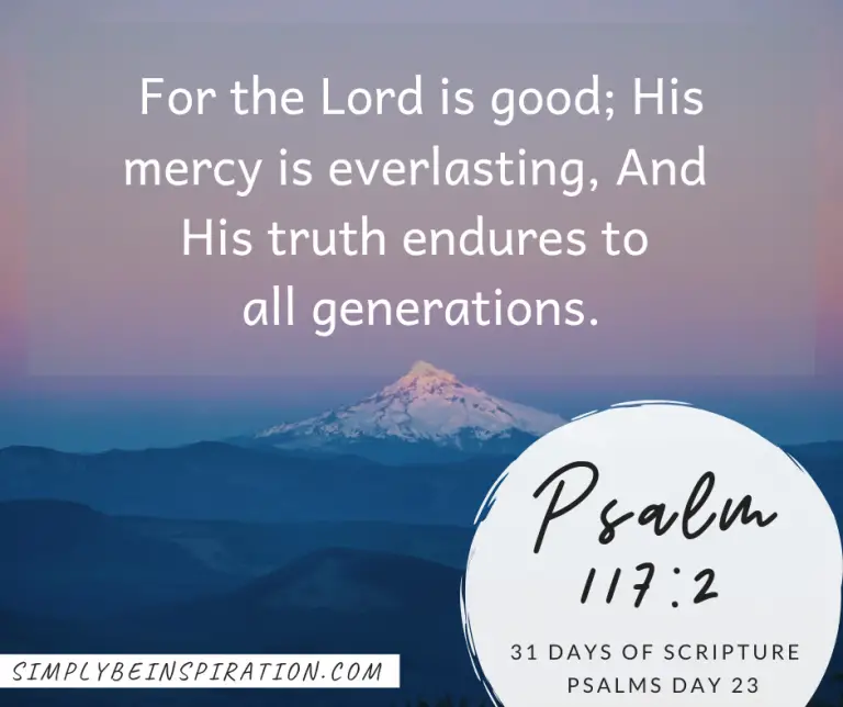 Psalms Study | Day TWENTY THREE Psalm 117:2 - Simply Be Inspiration